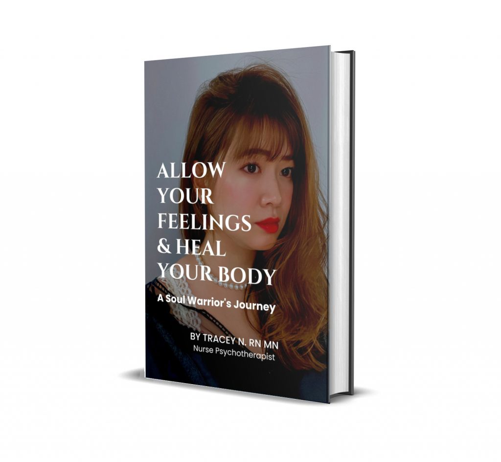 Allow Your Feelings & Heal Your Body: A Soul Warrior’s Journey