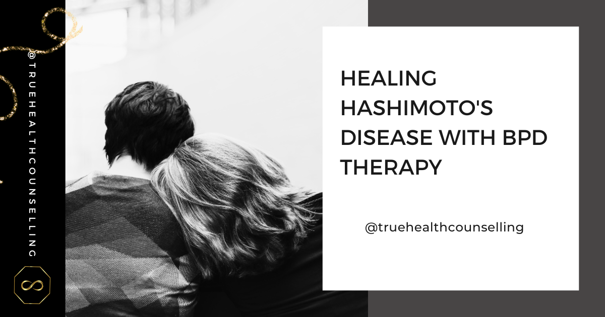 Healing Hashimoto's Disease, Thyroid Disease and PCOS with BPD Therapy