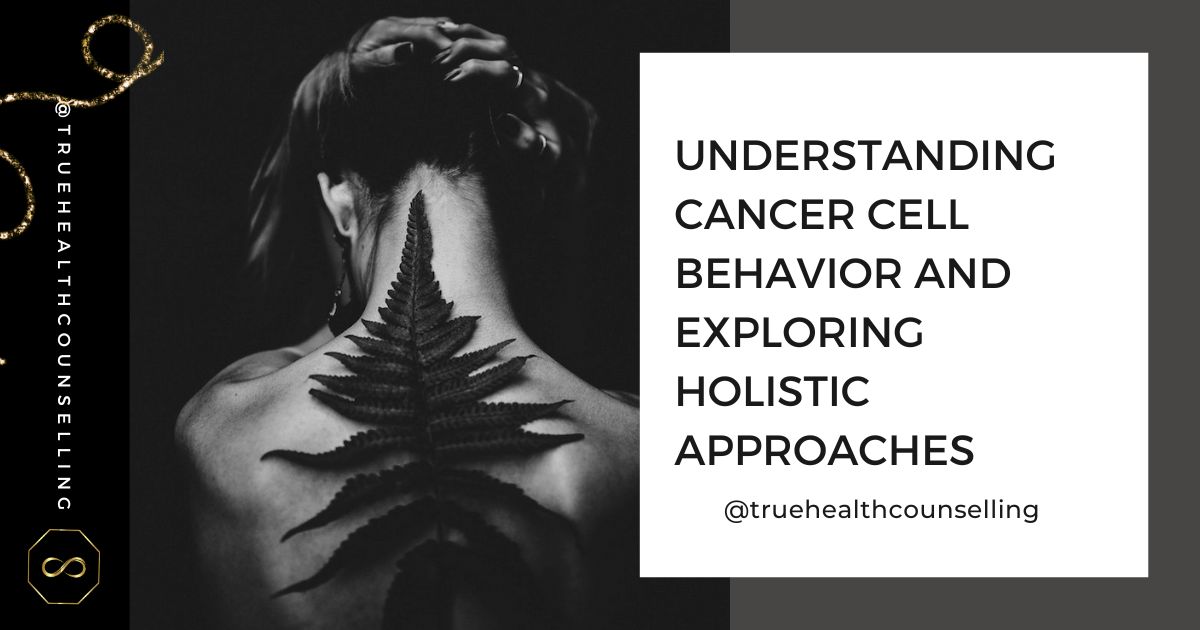 Understanding Cancer Cell Behavior and Exploring Holistic Methods